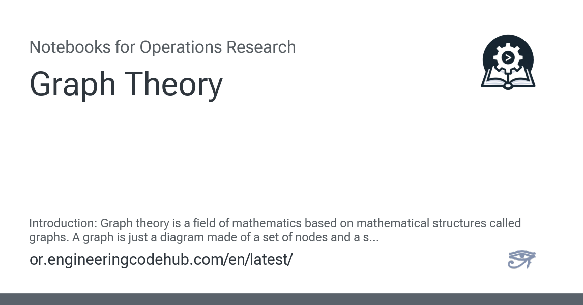 Graph Theory - Notebooks for Operations Research I documentation